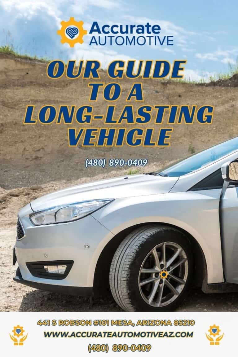 Our Guide To A Long-Lasting Vehicle - Accurate Automotive