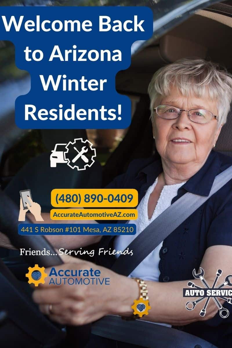 Welcome Back to Arizona Winter Residents! - Accurate Automotive